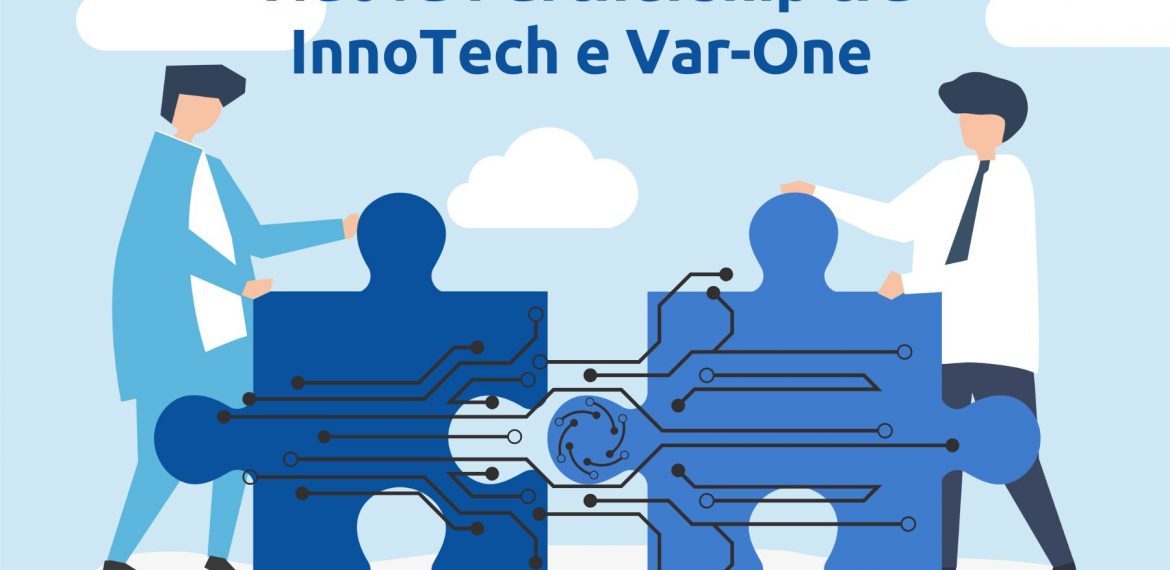 Nuova partnership tra InnoTech e Var-One - InnoTech srl